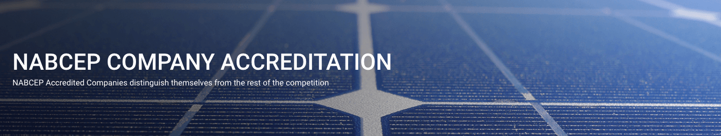 NABCEP Company Accreditation: Stand Out From the Crowd